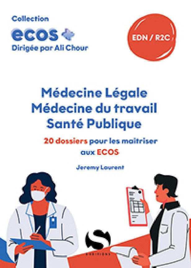 ECOS Médecine légale, médecine du travail, santé publique: 20 dossiers ...